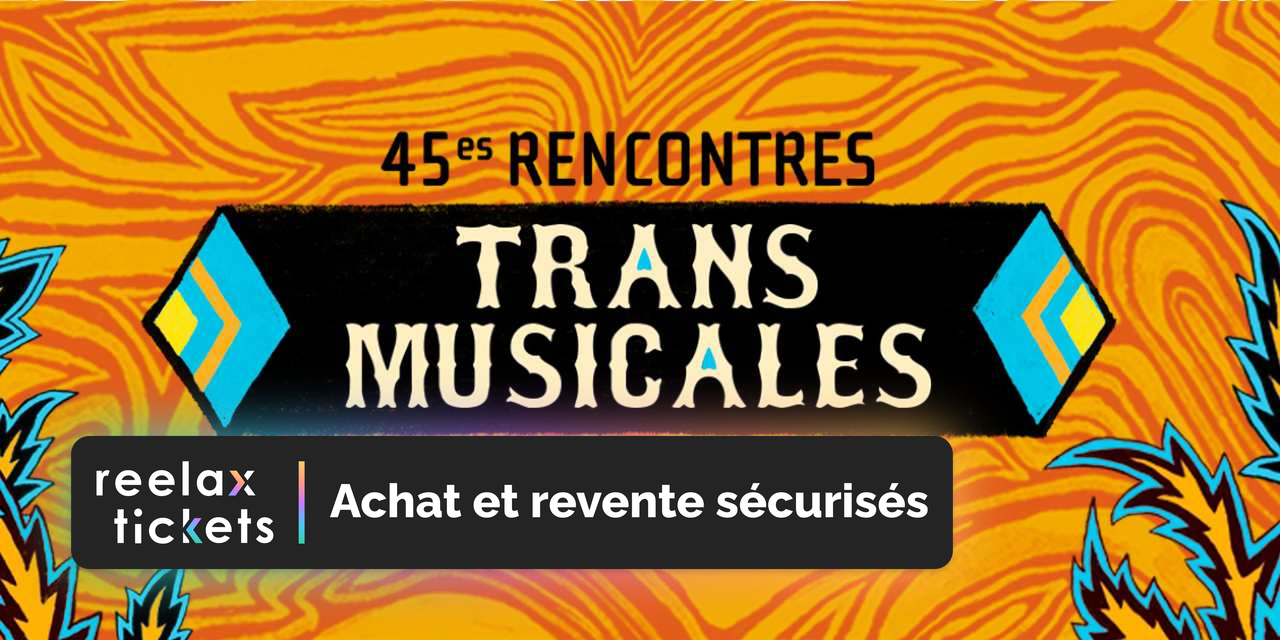 45es Rencontres des Trans Musicales de Rennes - Achat et revente de billets