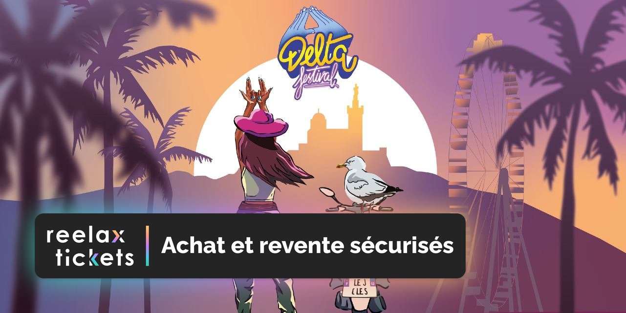 Revendez des billets pour Delta Festival 2025