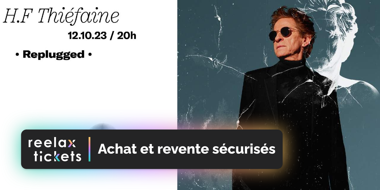 HF. Thiéfaine • La Belle Électrique - Achat et revente de billets