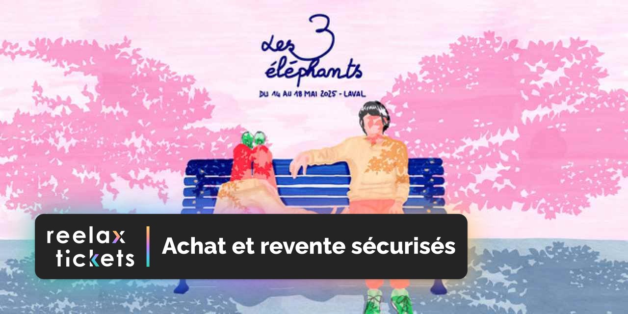 Revendez des billets pour Les 3 éléphants 2025