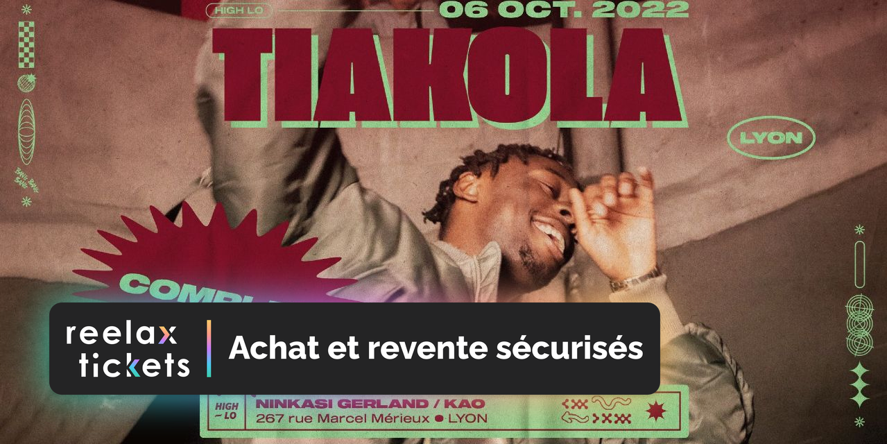 Tiakola - Ninkasi Gerland / Kao - Lyon - Achat et revente de billets
